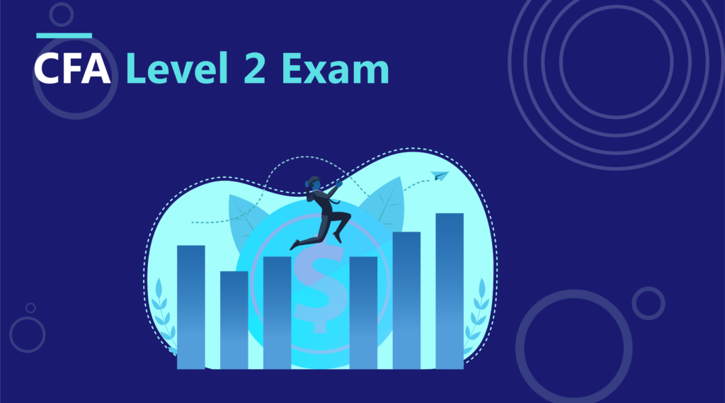 CFA® Level 2 Exam Guide: Everything You Need to Know