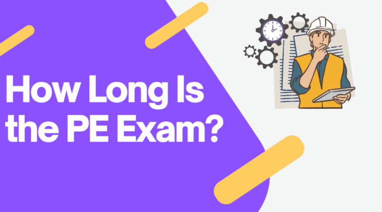 PE Exam Length: How Long Is It? What to Expect