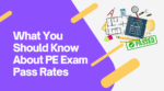 What You Should Know About PE Exam Pass Rates
