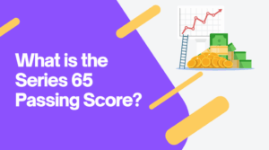 What's the Series 65 Passing Score? Guide to Acing the Exam