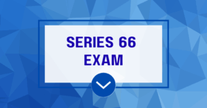 Series 66 Exam: What It Is & Who Needs To Take It