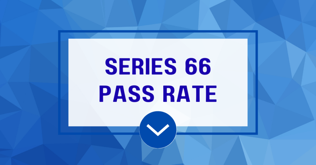 Series 66 Pass Rate: How Hard is the Exam?